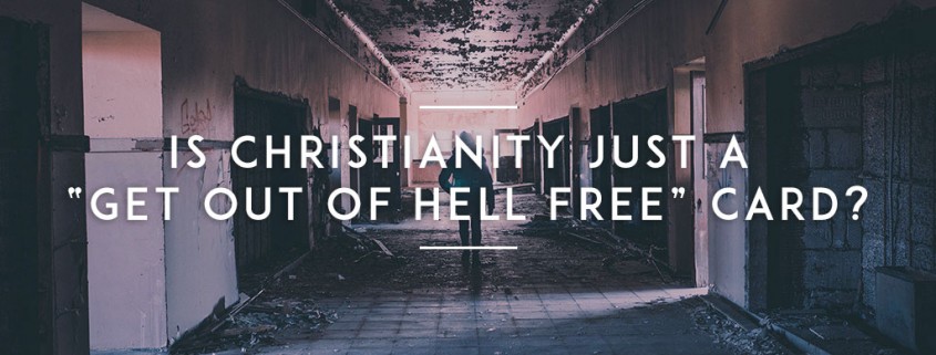 Is Christianity just a “Get Out Of Hell Free” Card? – YMI